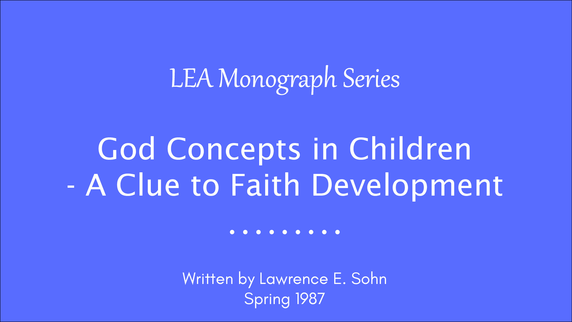 God Concepts in Children – A Clue to Faith Development – Lutheran ...