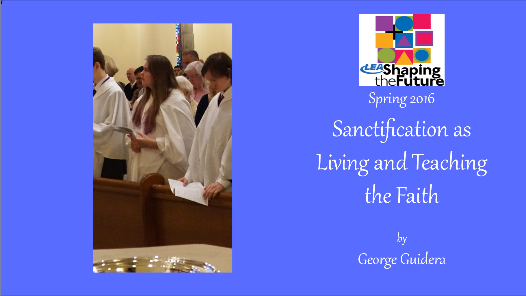 Sanctification as Living and Teaching the Faith – Lutheran Education ...