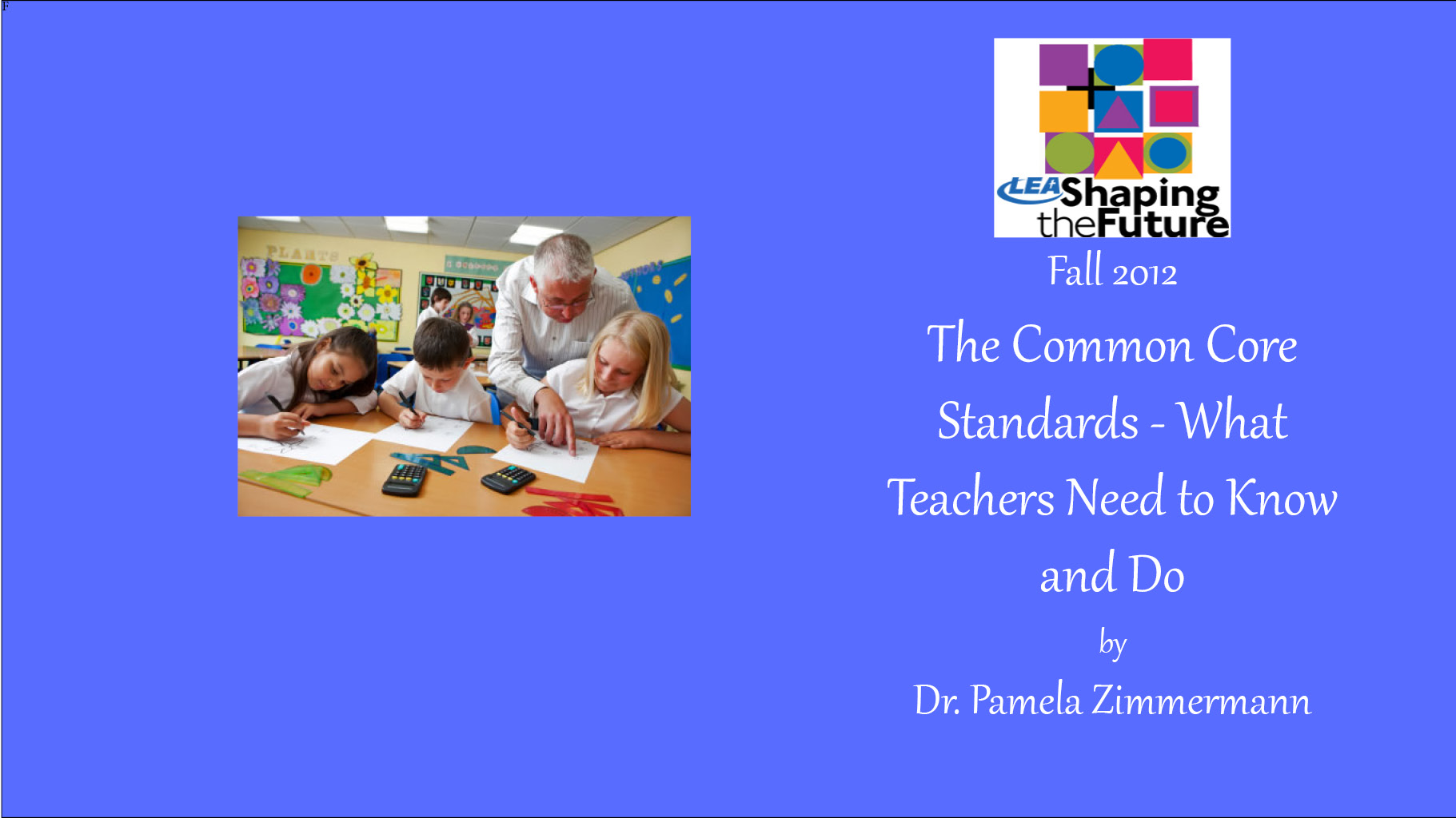 The Common Core Standards – What Teachers Need to Know and Do ...